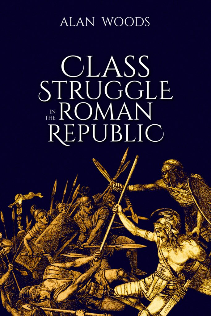 Class Struggle in the Roman Republic – Wellred Books