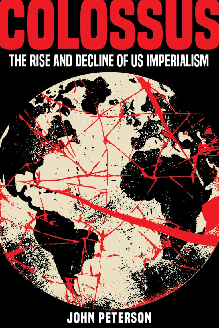 Colossus: The Rise and Decline of US Imperialism – Wellred Books